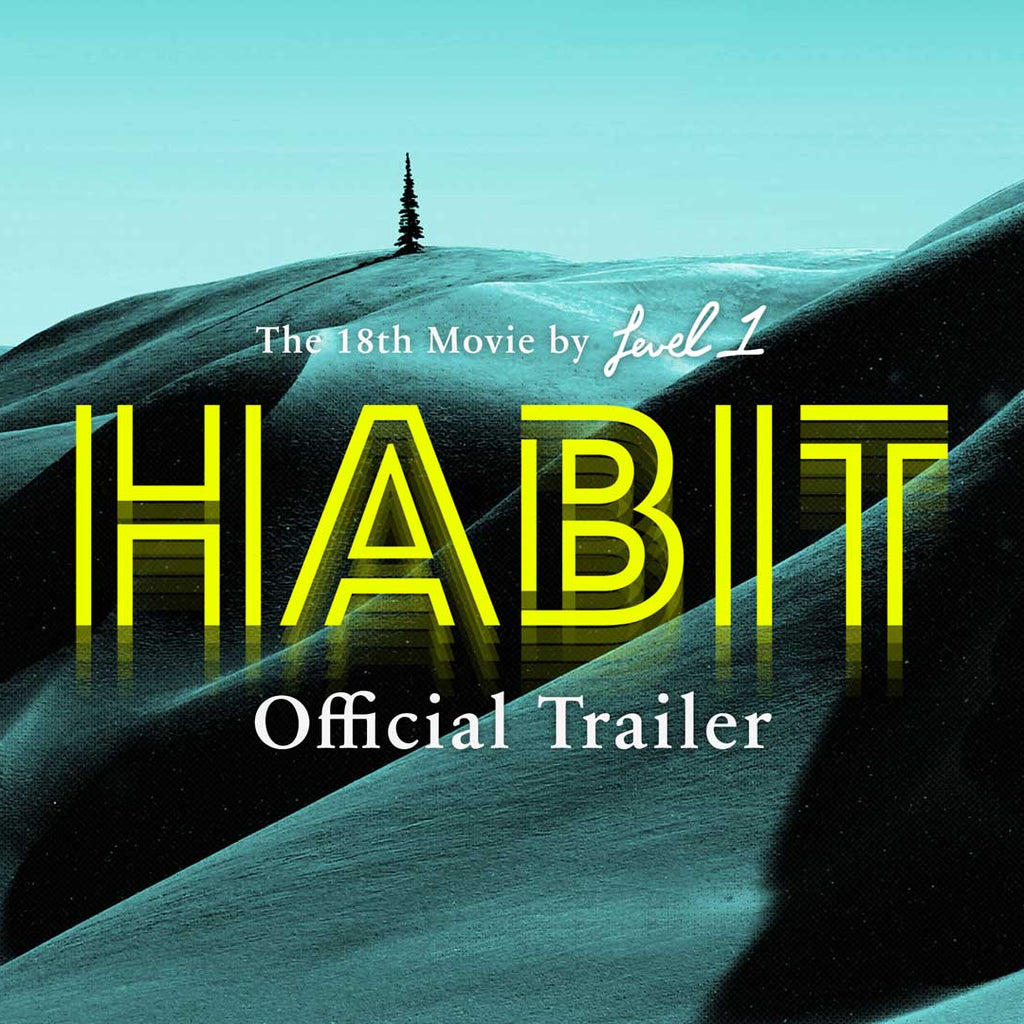 Habit Official Trailer – Level 1
