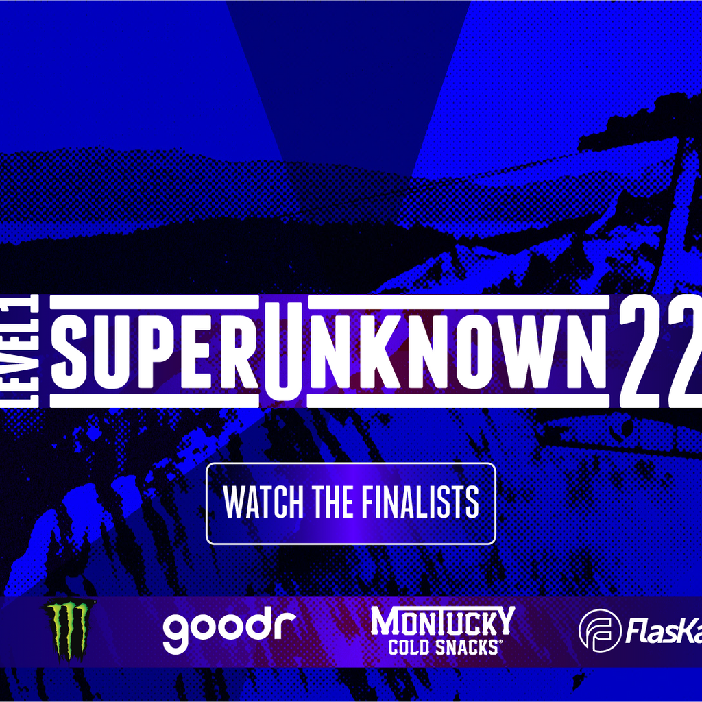 SuperUnknown 22 Finalist – Level 1