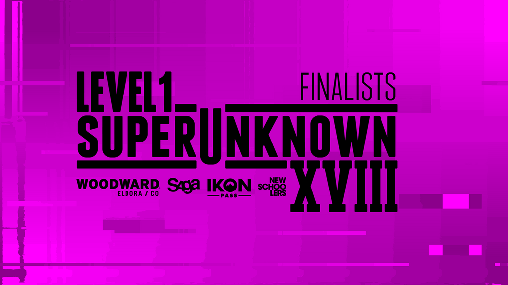 SuperUnknown XVIII Finalists – Level 1